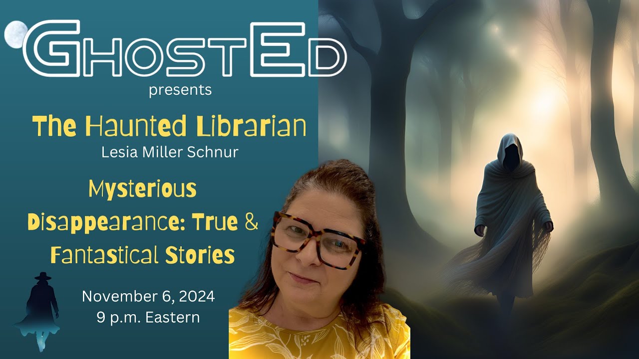 Ghost Education 101 presents The Haunted Librarian: Lesia Miller Schnur ...