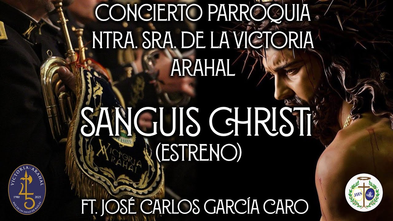 🎼𝑺𝒂𝒏𝒈𝒖𝒊𝒔 𝑪𝒉𝒓𝒊𝒔𝒕𝒊 (Estreno) | Concierto Ntra Sra de la Victoria 2025 ...