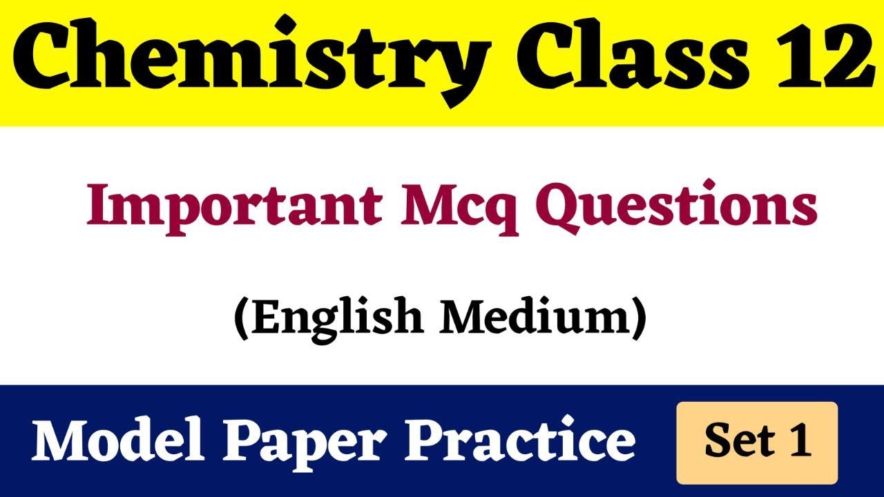 12th Chemistry Model Practice Set 1 in English | Chemistry VVI mcqs ...