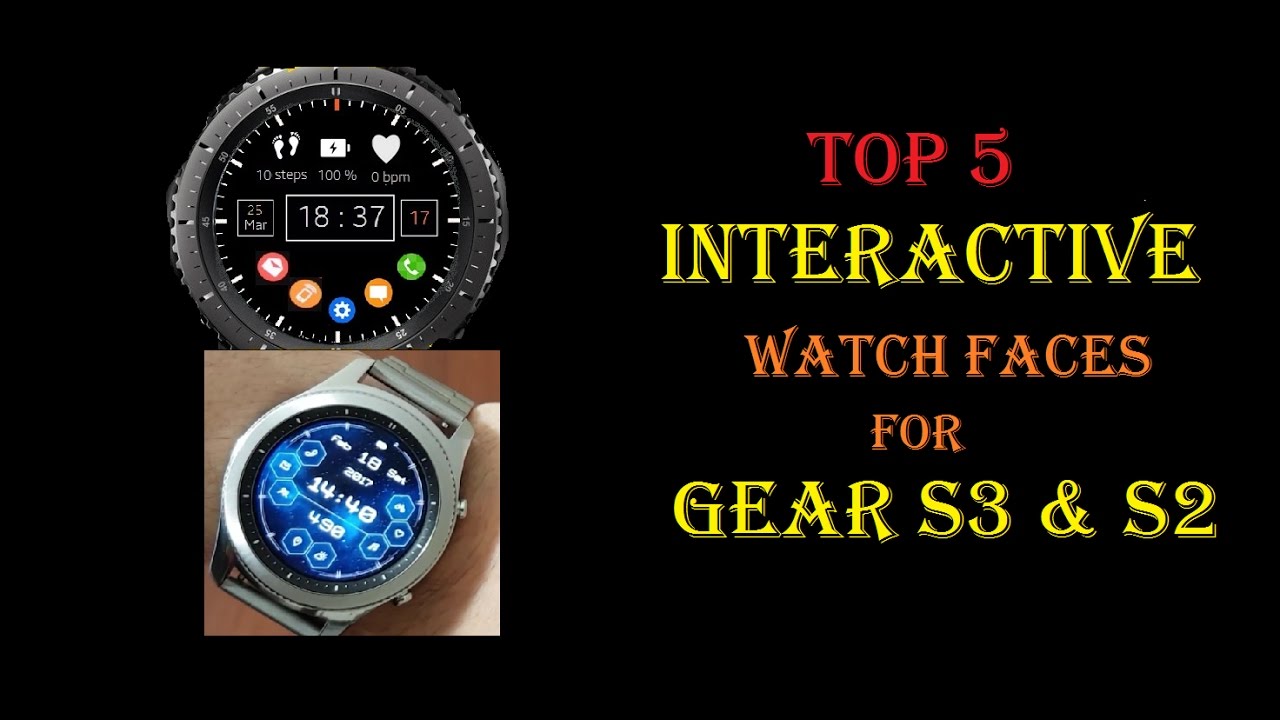 Top 5 INTERACTIVE Samsung Gear S3/S2 Watchfaces (Feb 2017) - YouTube
