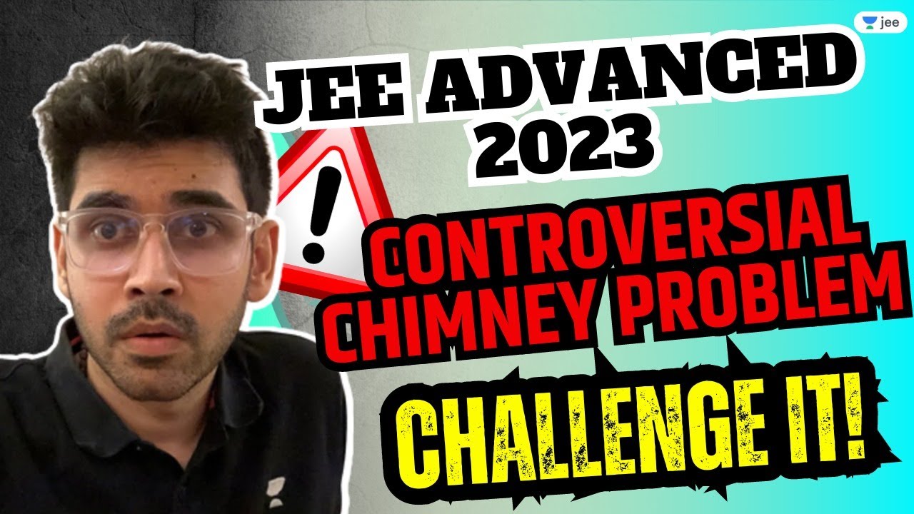 Controversial Chimney Problem JEE Advance 2023 - Challenge It! Physics ...