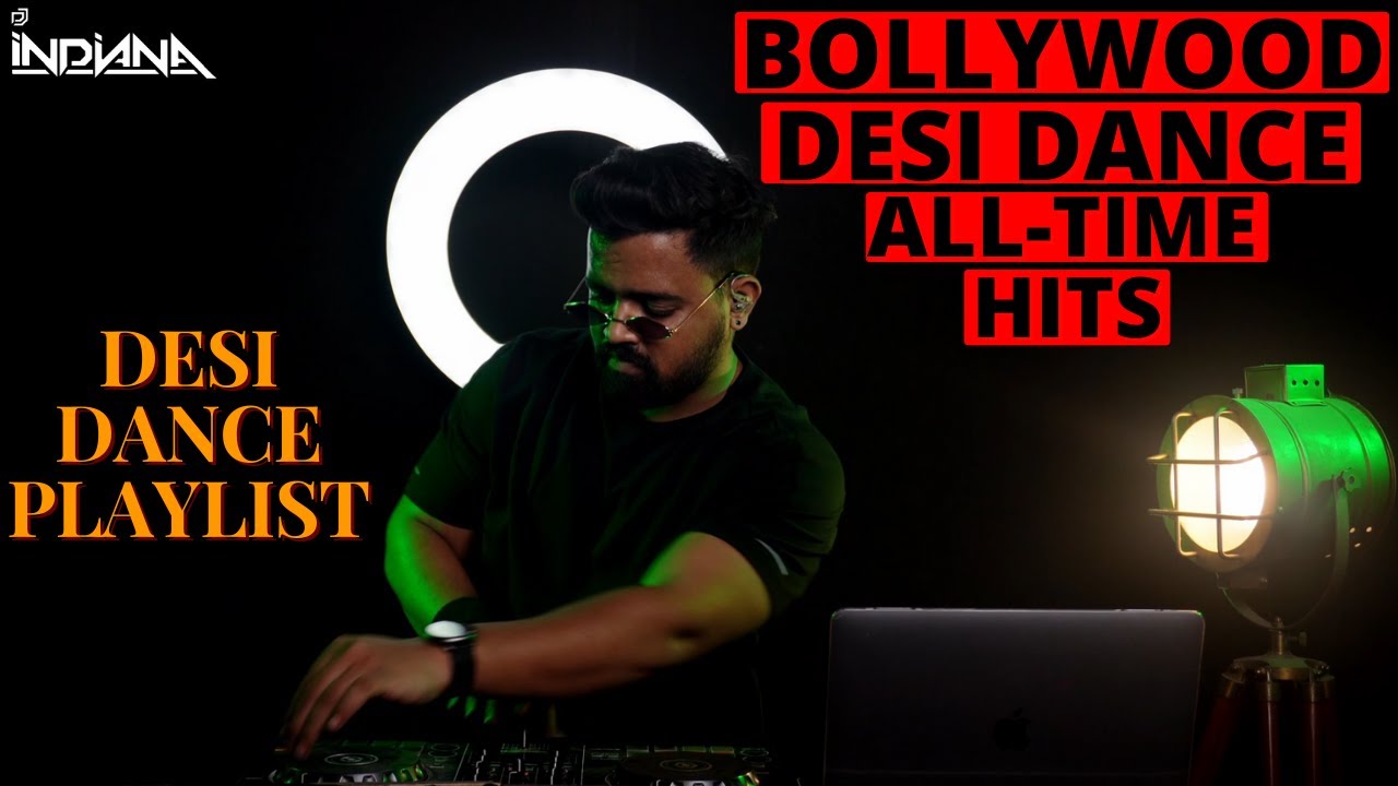 DJ Indiana- Bollywood Desi Dance| Bollywood Desi Mix | Non-Stop Dance ...