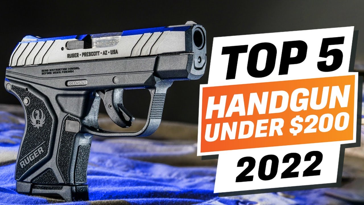 Top 5 BEST Handguns Under $200 You can Buy Right Now [2022] - YouTube