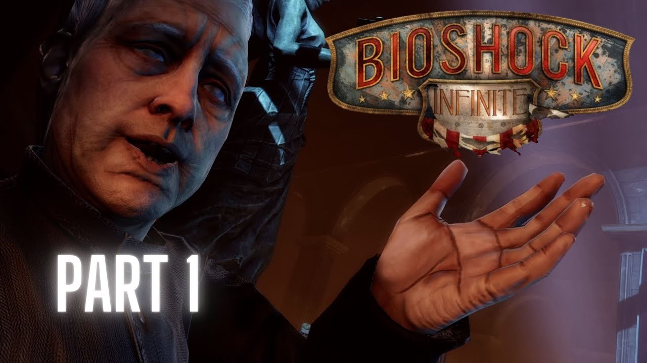 BioShock Infinite PC Walkthrough Gameplay - Part 1 | Do you believe in ...