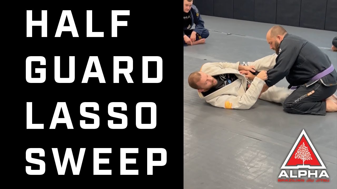 Half Guard Lasso Sweep | Alpha BJJ - YouTube