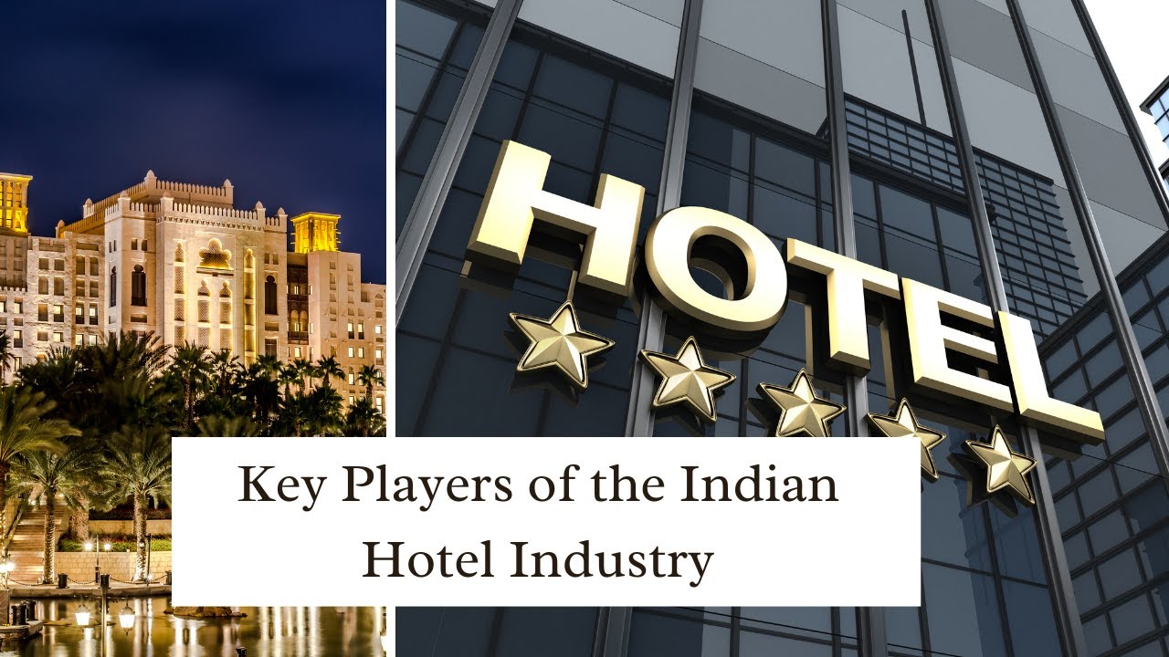 Indian Hotel Industry - Key Players - YouTube