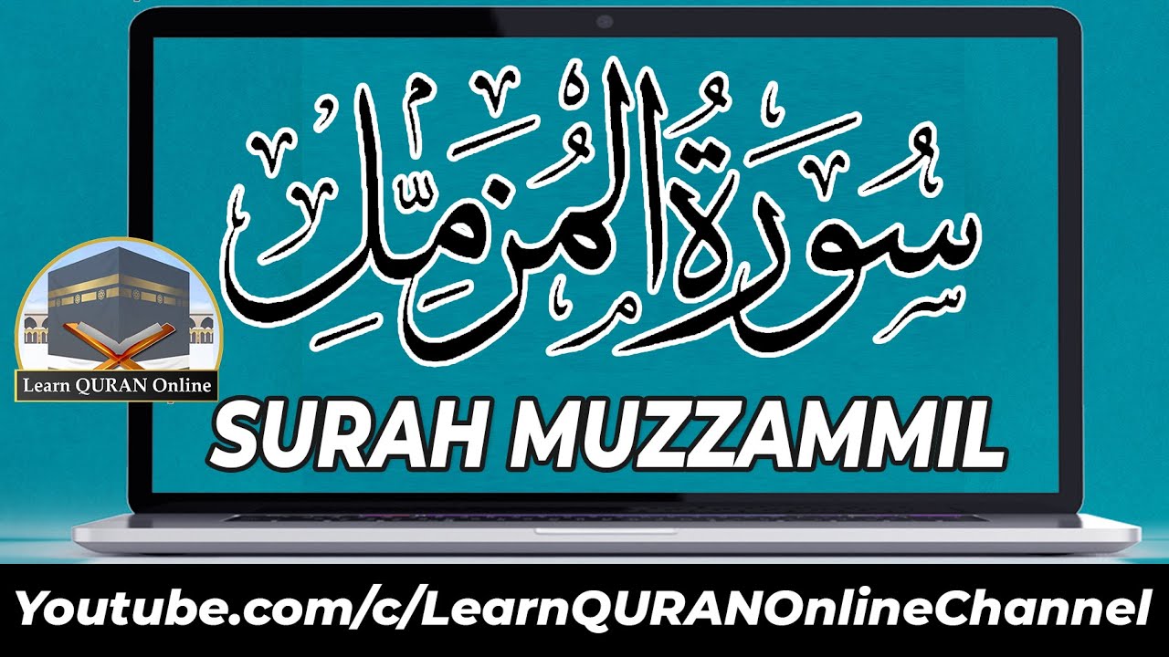 Surah Al-Muzzammil | Surah Muzammil Full With Arabic Text (HD) | Surah ...