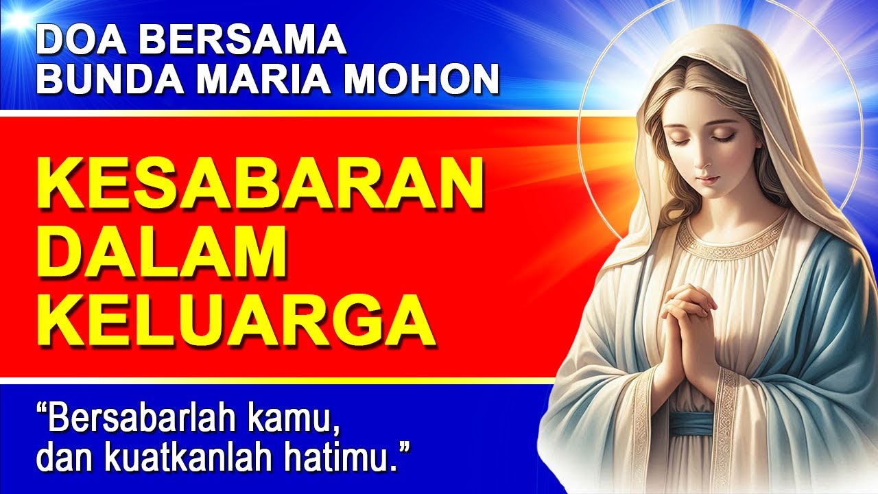 Doa Mohon Kesabaran Dalam Keluarga Doa Bersama Bunda Maria Doa Katolik ...