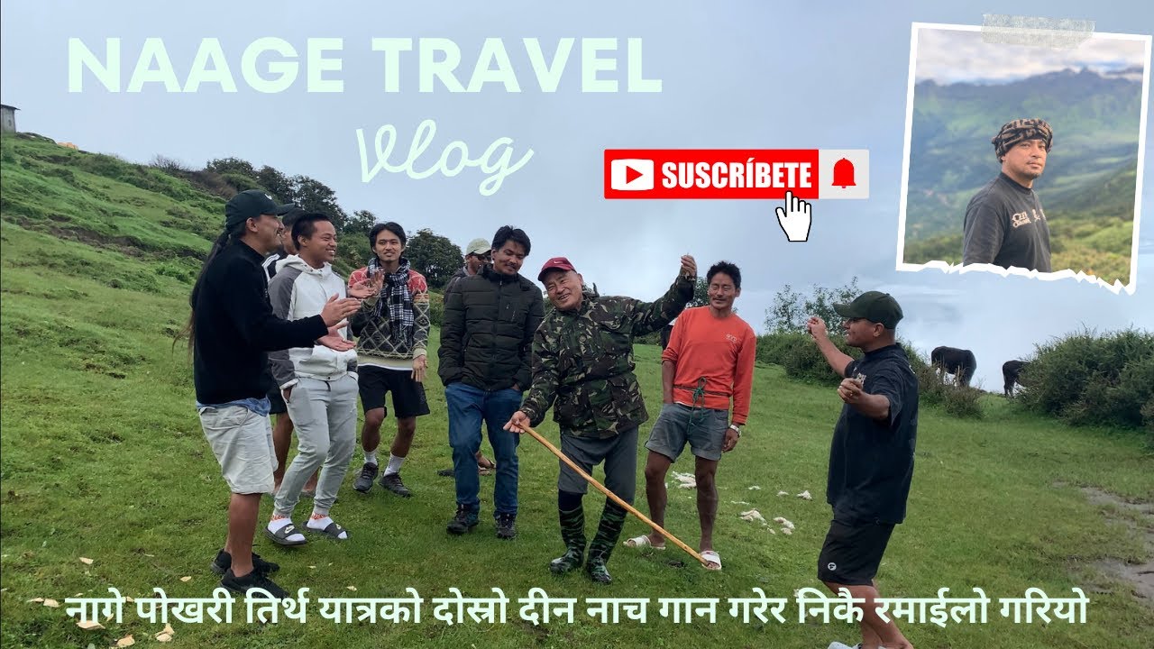 Naag Pokhari Day-2 चर्चाम नआएको गोरखा जिल्ला स्थित नागे डाँडाको तिर्थ ...
