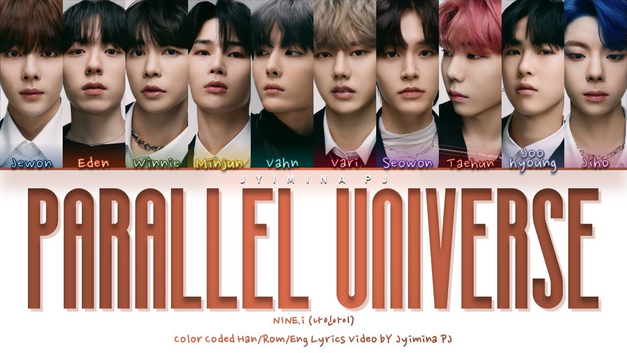 NINE.i (나인아이) - 'Parallel Universe' Lyrics (Color Coded_Han_Rom_Eng ...