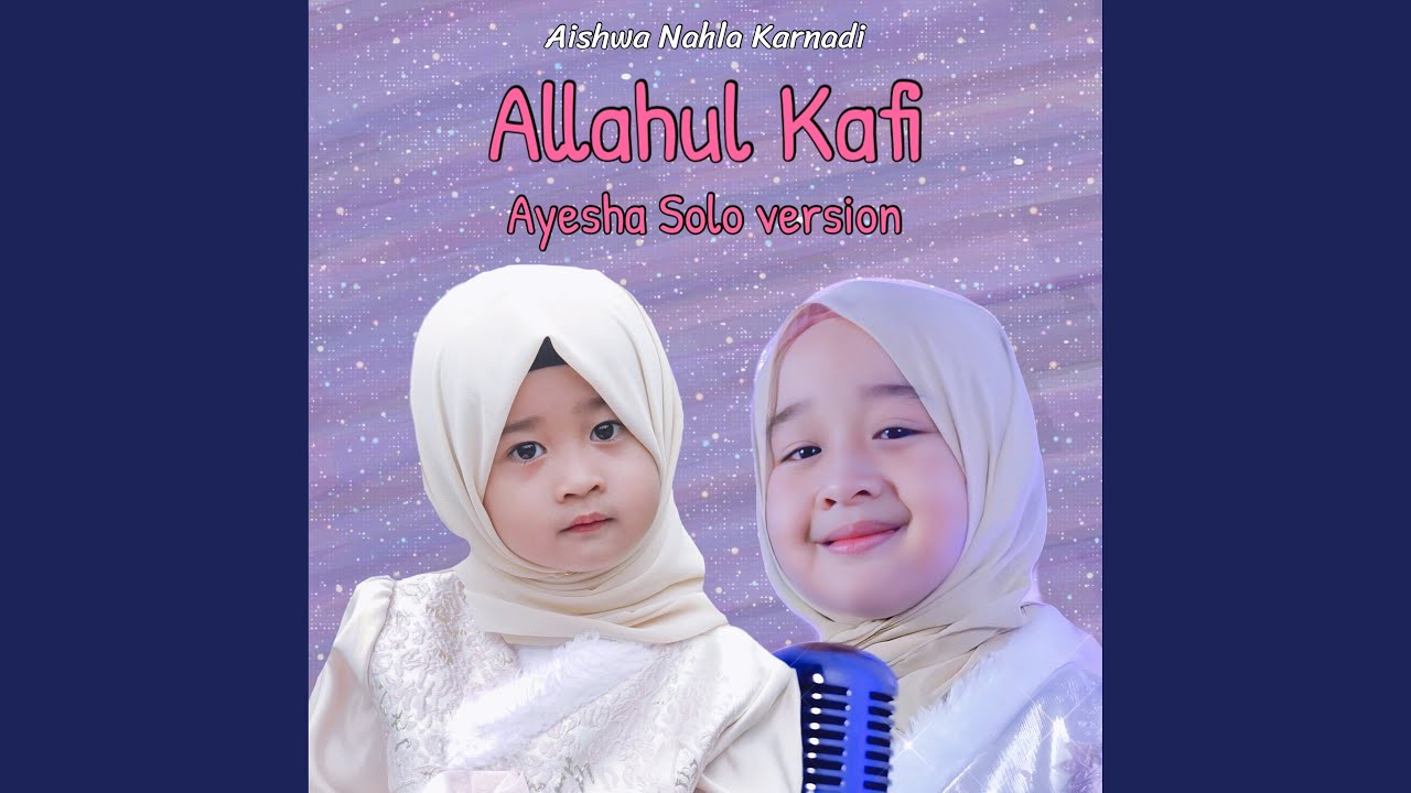Allahul Kafi Ayesha Solo Version - YouTube