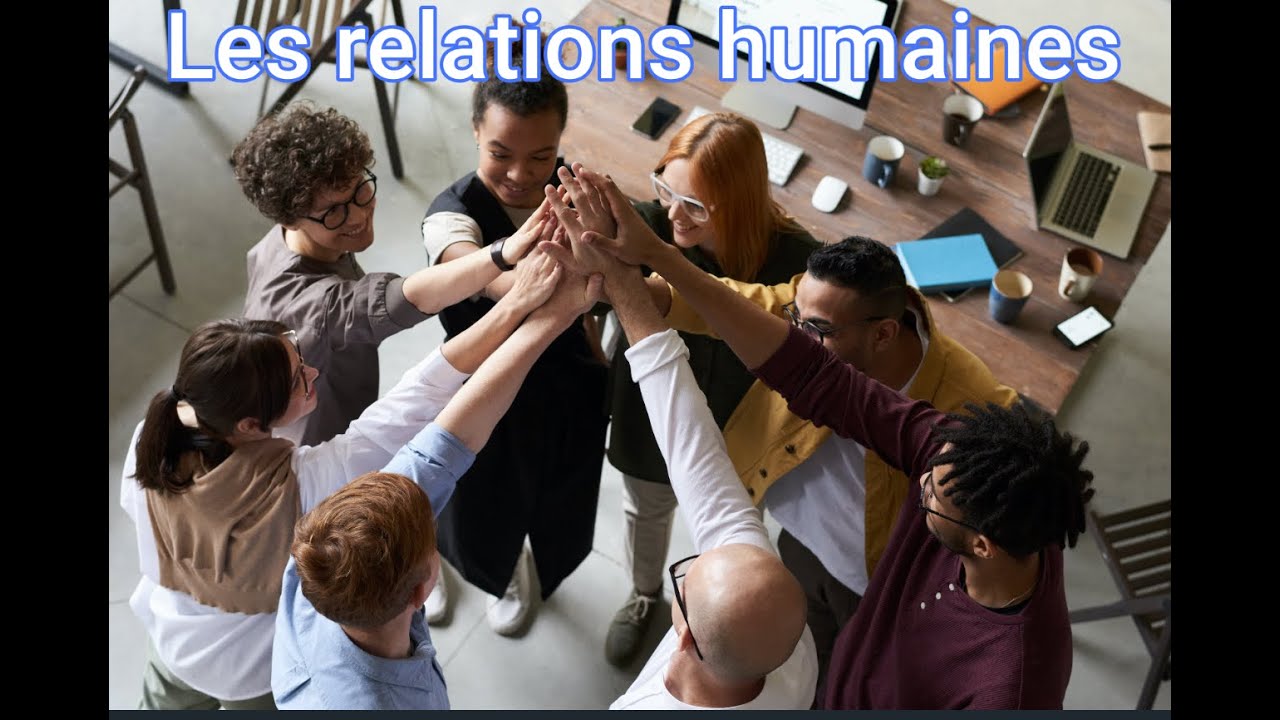 Les relations humaines dans l'intelligence émotionnelle - YouTube
