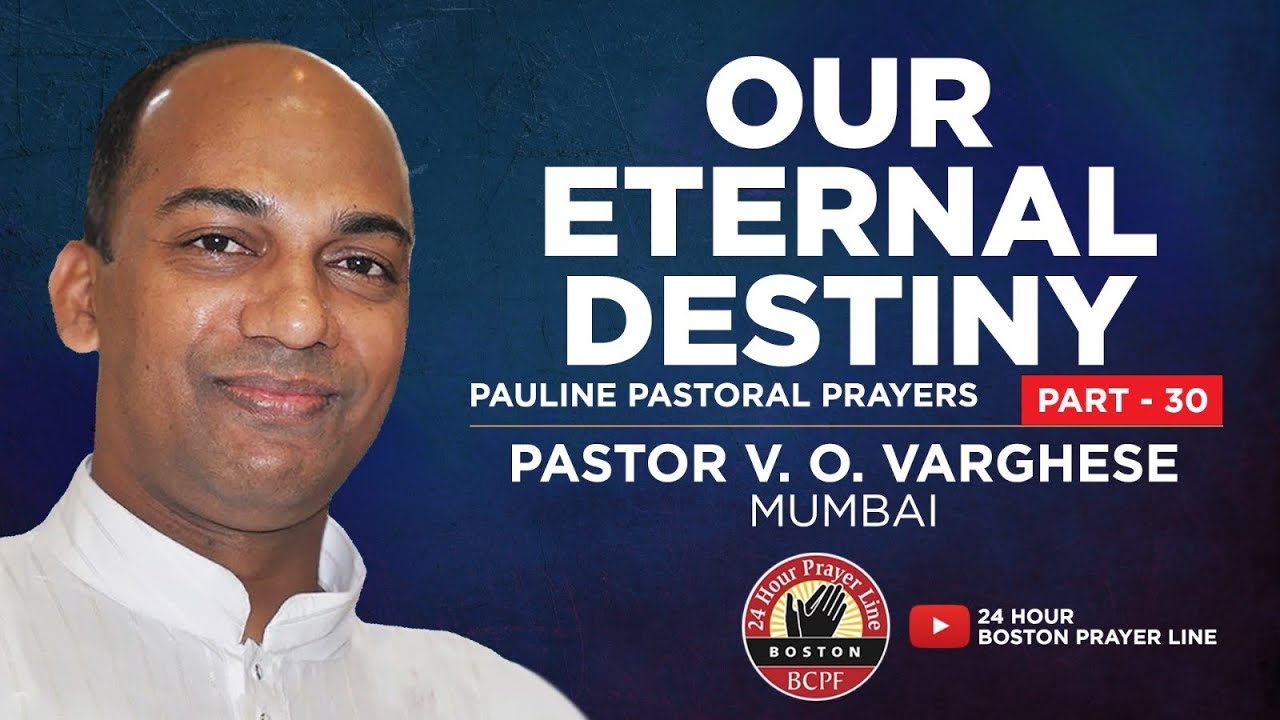 Our Eternal Destiny | Pauline Pastoral Prayers - Part 30 | Pr. V. O ...