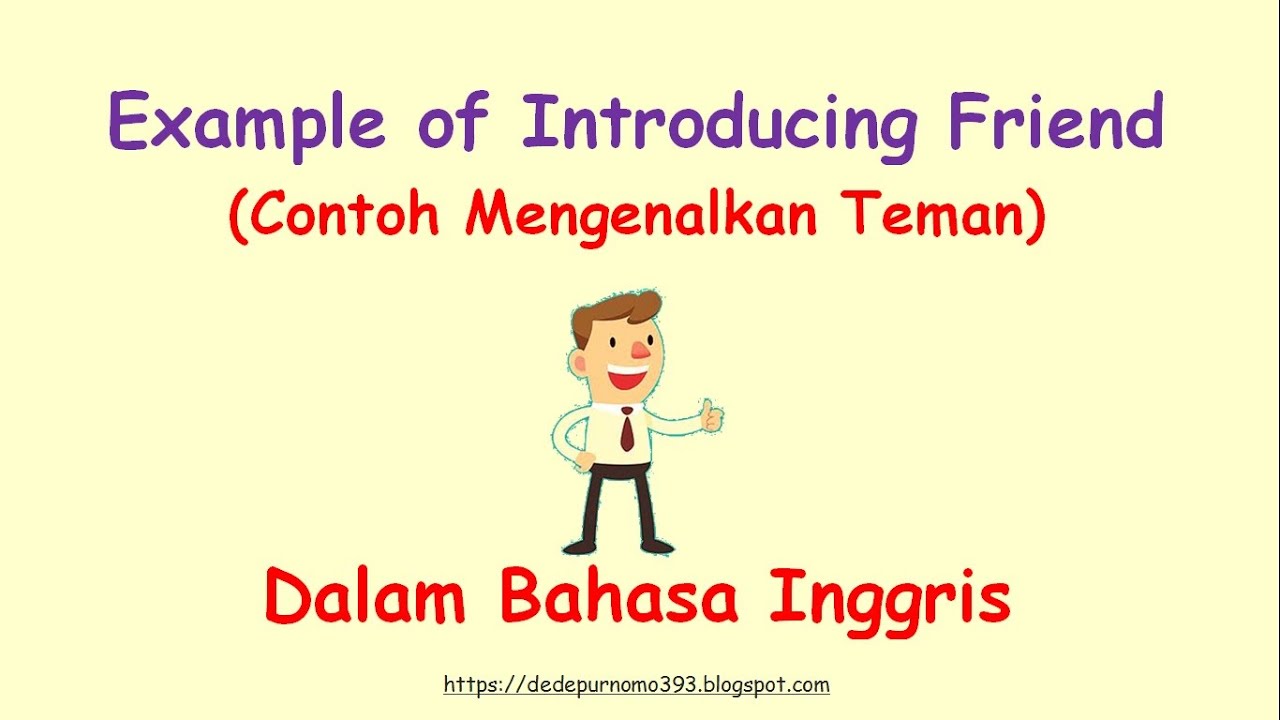 Example How to Introduce Our Friend to Other in English ...