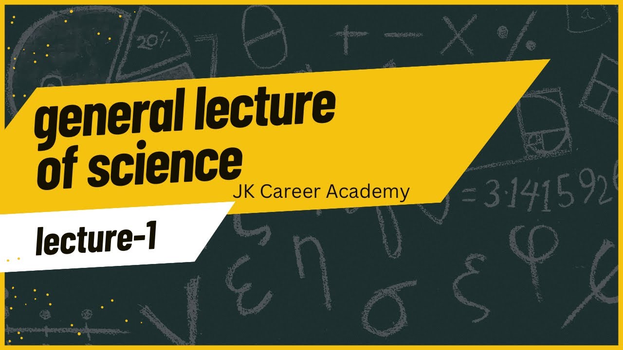General lecture about science || jkp constable exam || lecture no.1 #Jk ...