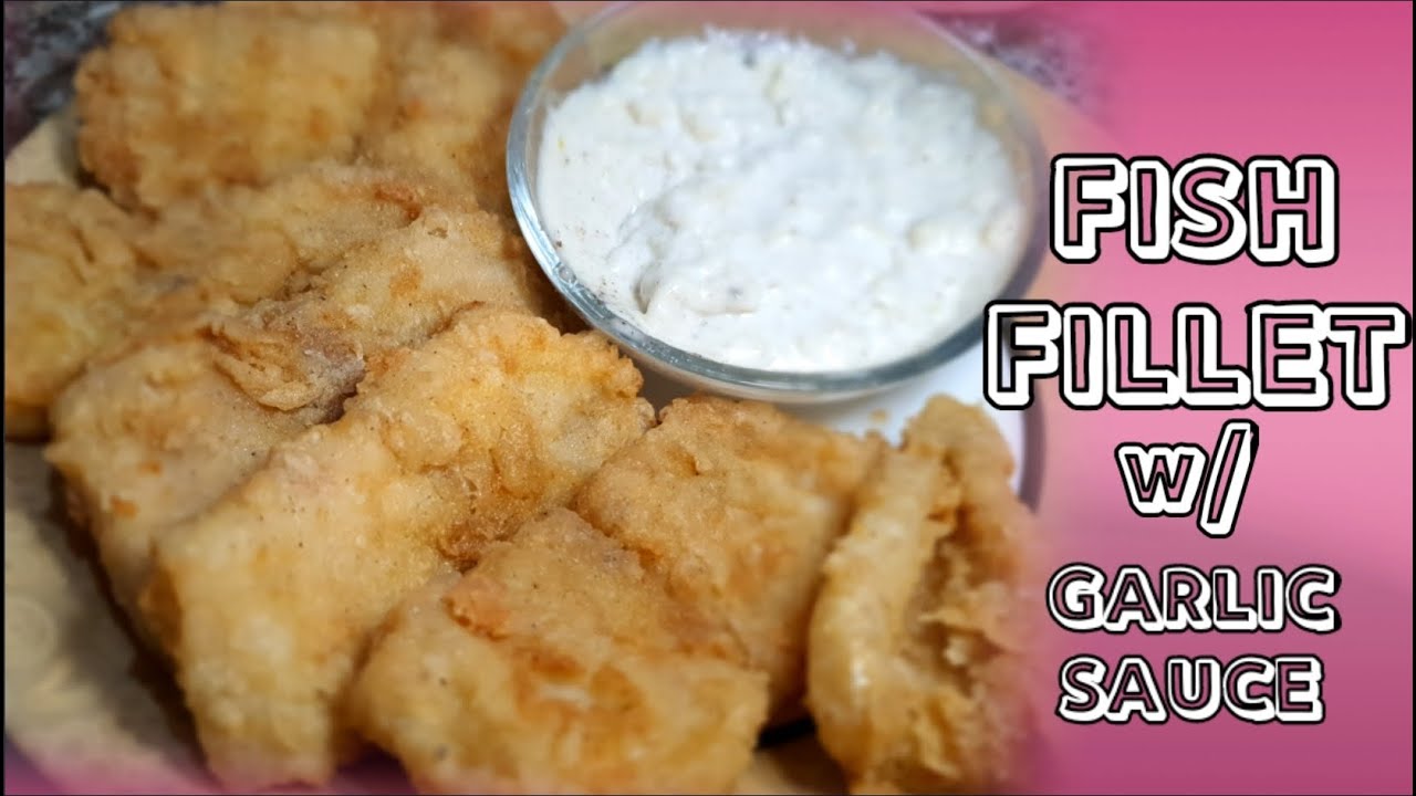 FISH FILLET WITH GARLIC SAUCE | Daisy Glariada Vlogs # ...