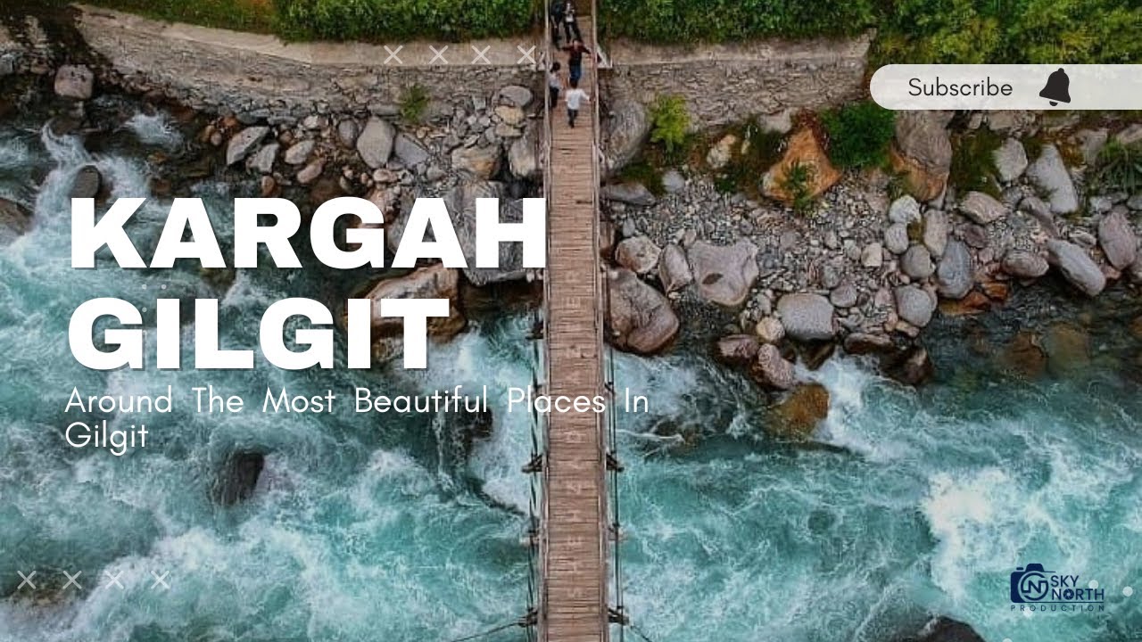 KARGAH Gilgit Pakistan | Travel Vlogs | Skynorth Productions ...