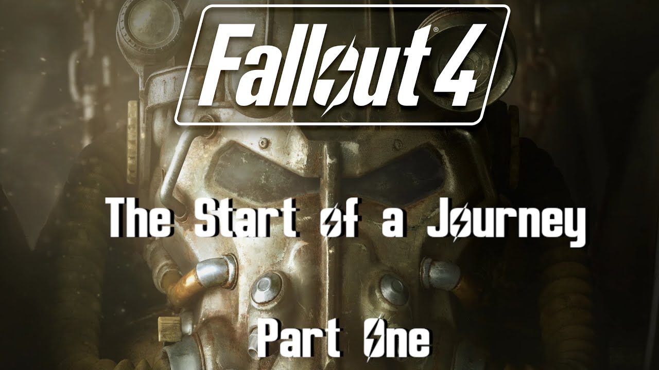 Fallout 4: The Start of a Journey - YouTube