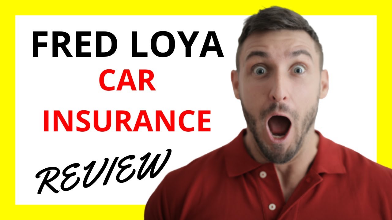 🔥 Fred Loya Car Insurance Review: Pros and Cons - YouTube
