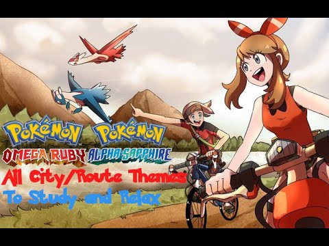 ~Pokémon ORAS - All City and Route Themes to Study and Relax~ - YouTube