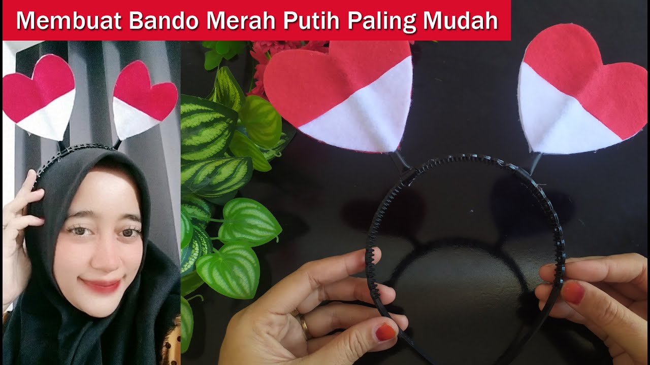 Cara Membuat Bando Merah Putih Paling Mudah Dibuat - YouTube