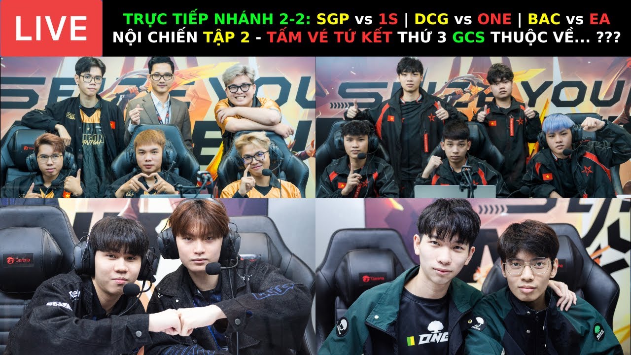 TRỰC TIẾP: SGP vs 1S | DCG vs ONE | BAC vs EA - NỘI CHIẾN TẬP 2 - NHỮNG ...
