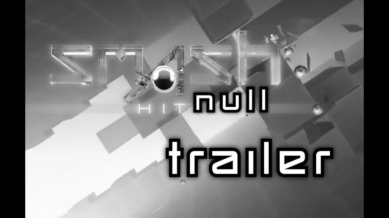 Smash Hit NULL 1.2 - Official Trailer - YouTube