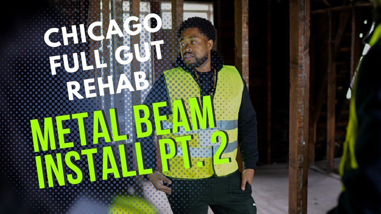 Chicago Real Estate How to install a Metal Beam Pt 2 "Great Real Estate ...
