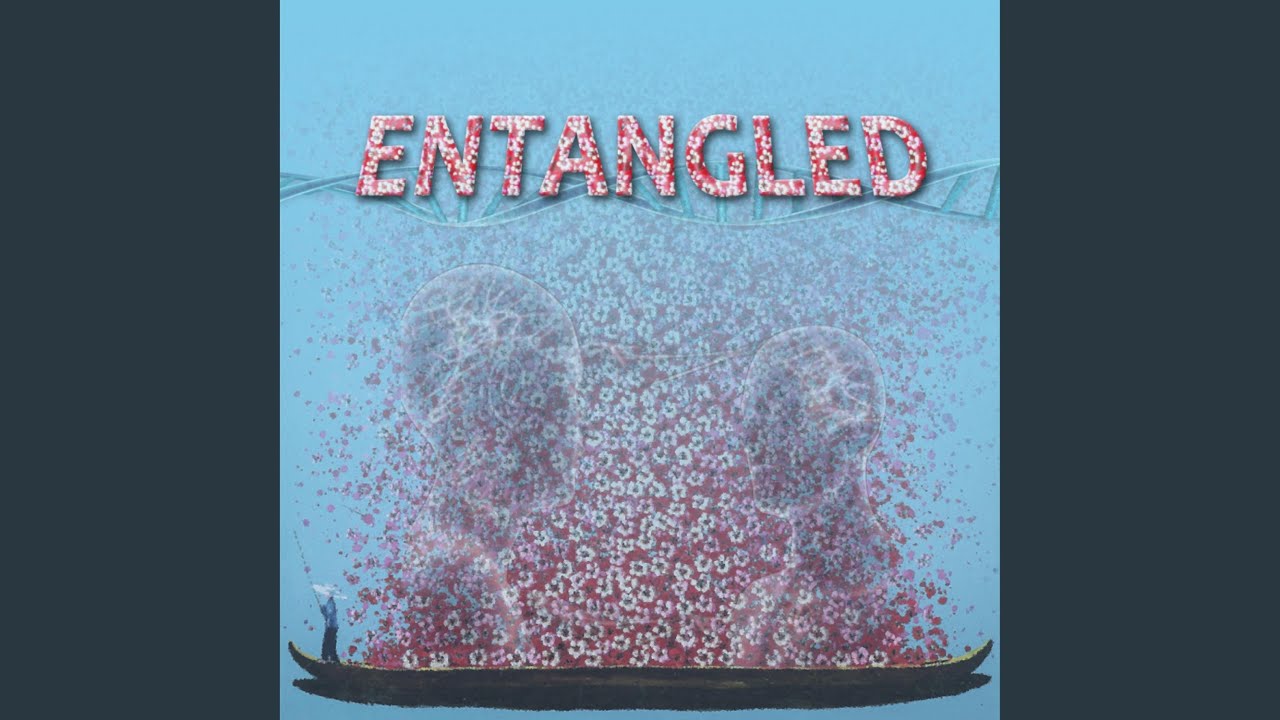 Entangled (Forever) - YouTube