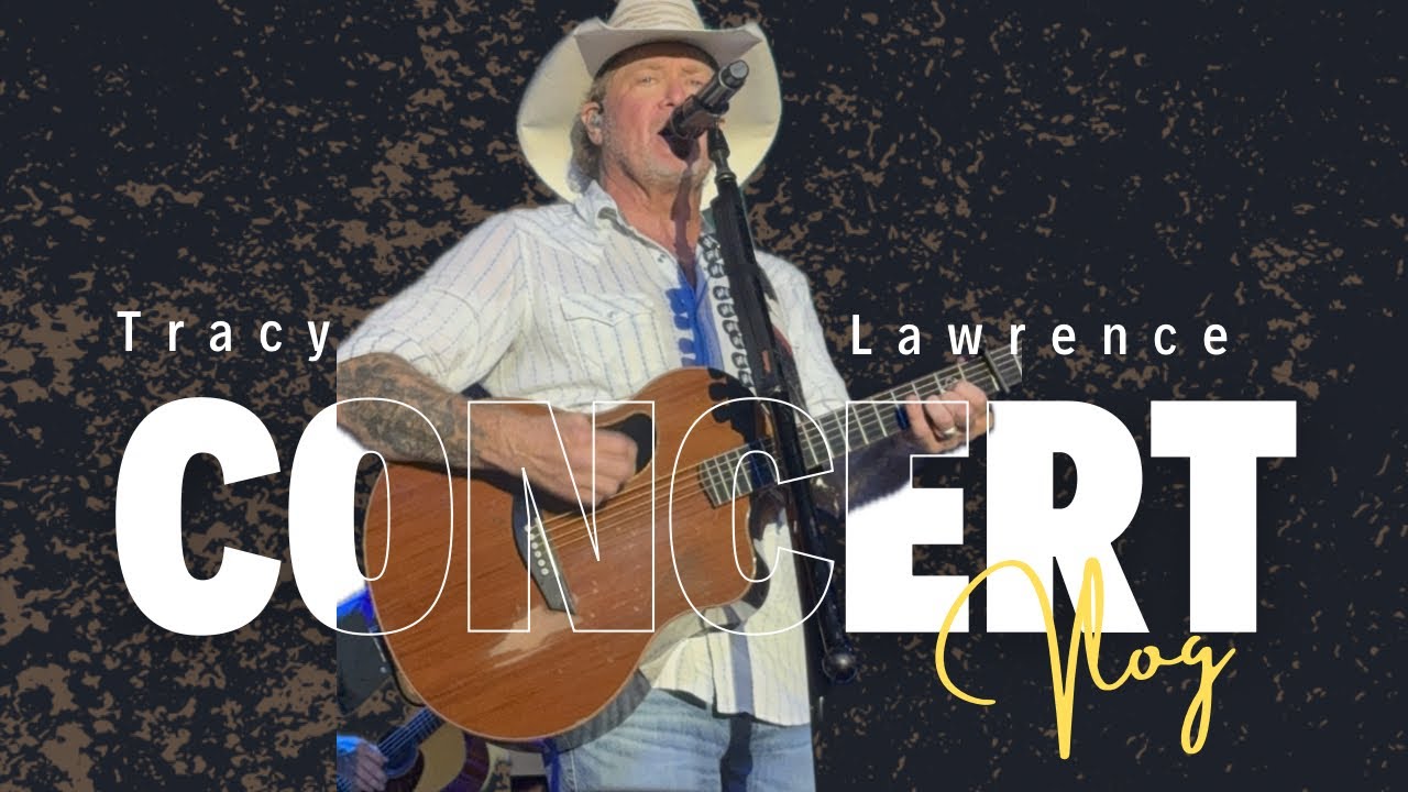 Short concert vlog | Tucson | Tracy Lawrence - YouTube