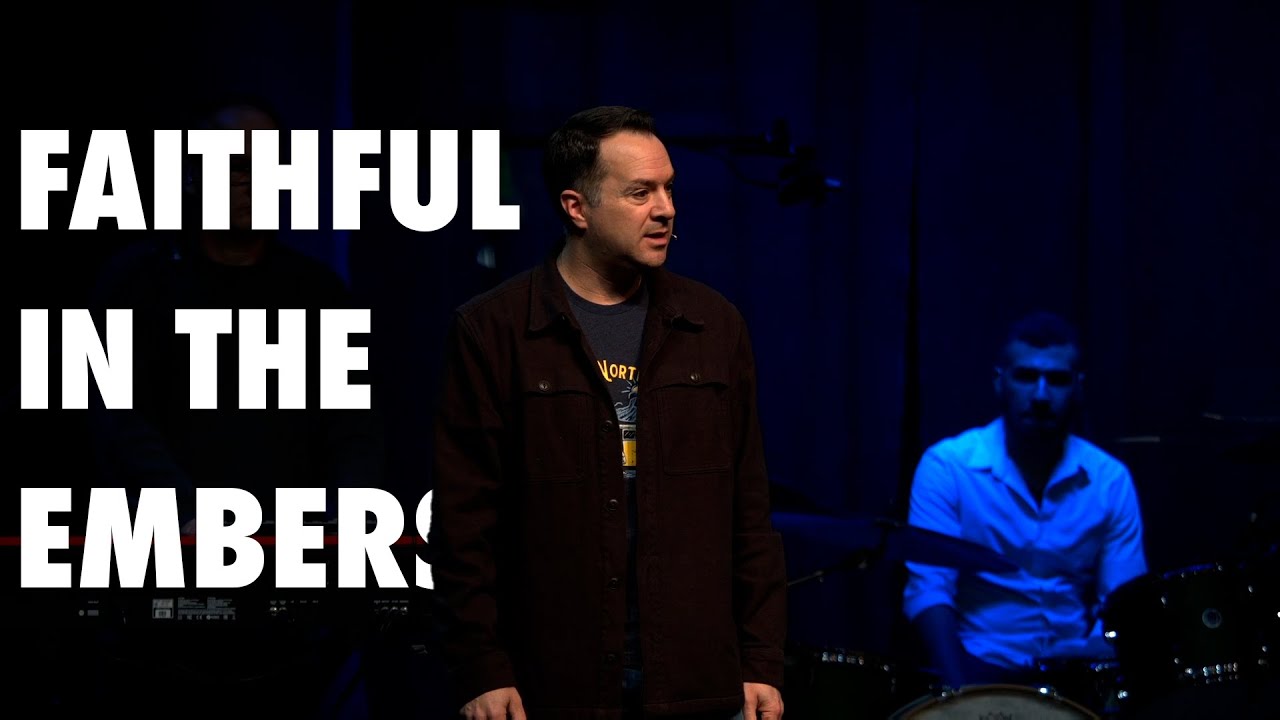 Faithful in the embers | Pastor Nik Baumgart | Made to Crave Part 4 ...