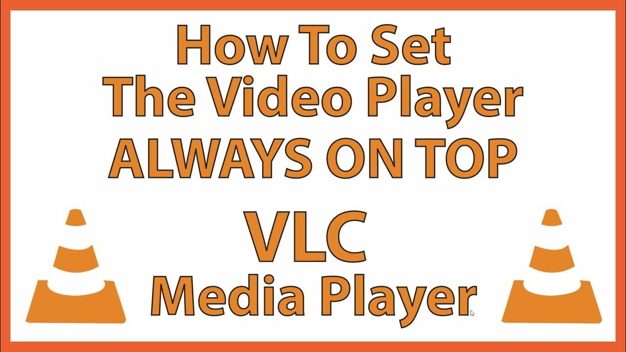 How To Enable Always On Top In The VLC Media Player | PC | 👍 - YouTube