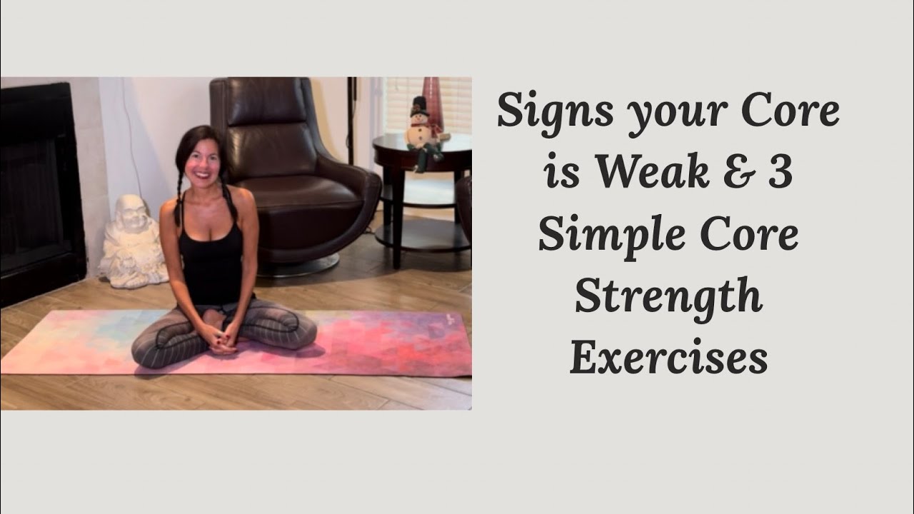 Signs Your Core is Weak and 3 Core Exercises #corestrength #yoga # ...