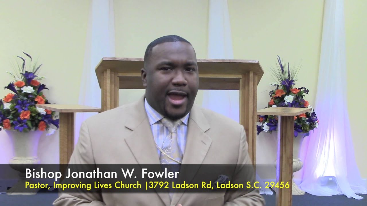 Bishop Jonathan Fowler | Improving Lives Church | McDonalds Gospel ...