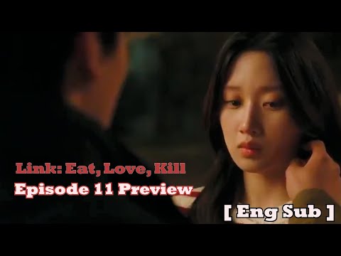 Link Eat Love Kill Episode 11 Preview [ Eng Sub ]  | 링크  [11화 예고] | Moon Ga Young x Yeo Jin Goo
