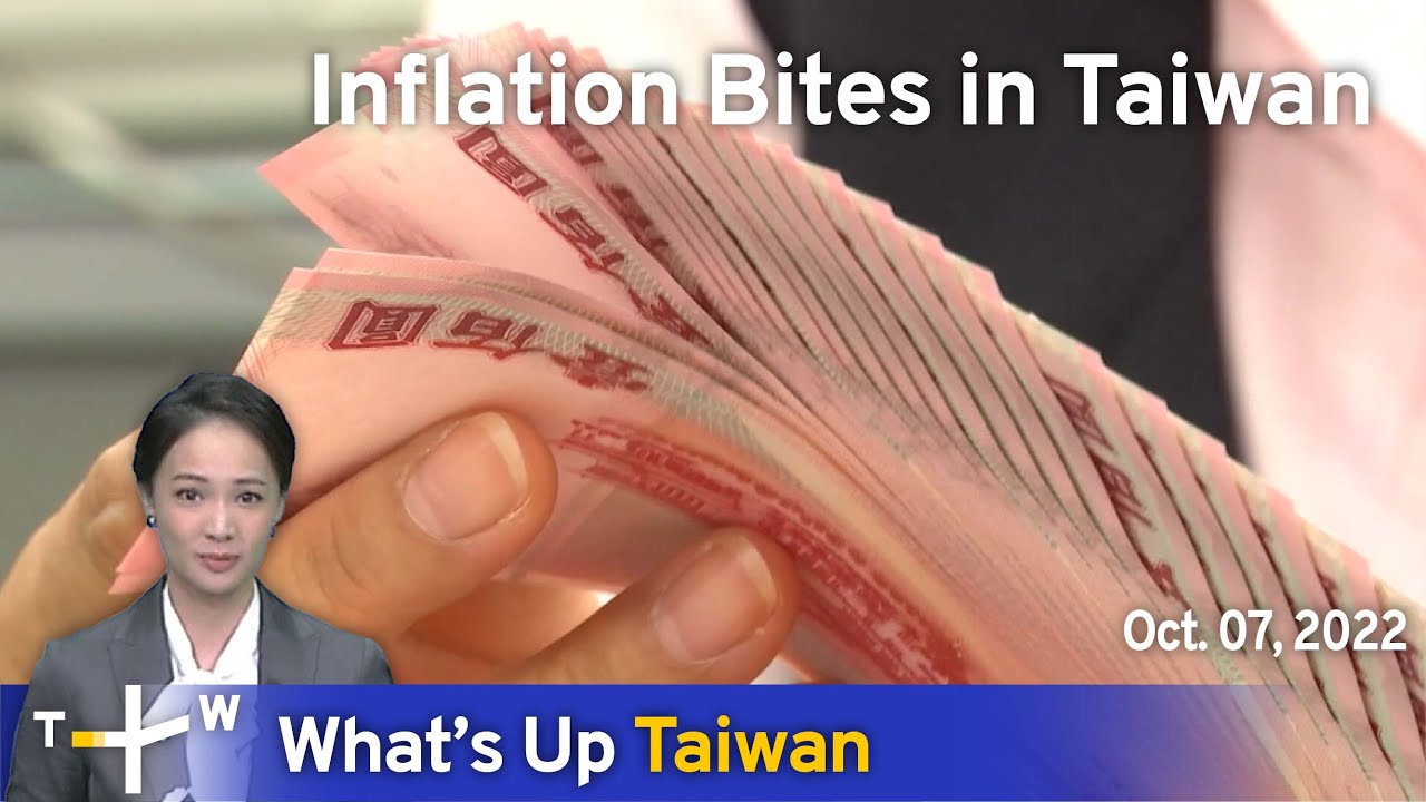 Inflation Bites in Taiwan, News at 14:00, October 7, 2022 | TaiwanPlus ...