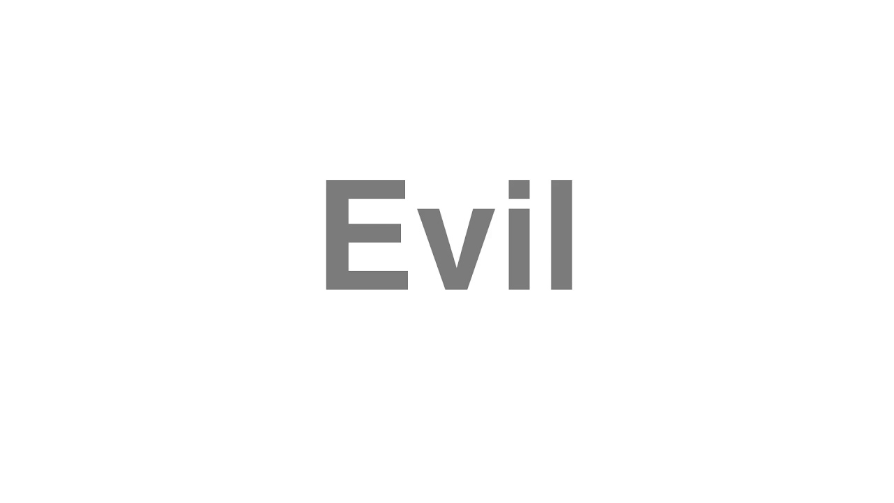 How To Pronounce Evil YouTube how-to-pronounce-evil-youtube