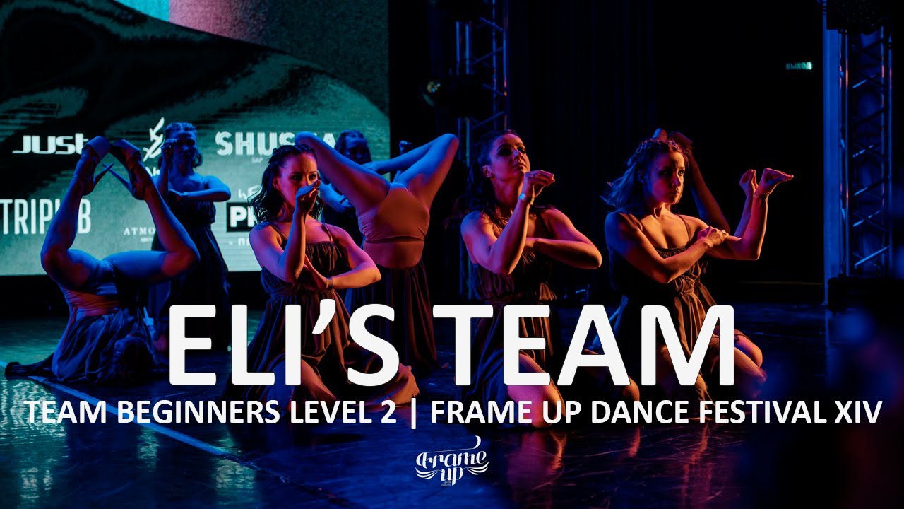 ELI'S TEAM - TEAM BEGINNERS LEVEL 2 | FRAME UP DANCE FESTIVAL XIV - YouTube