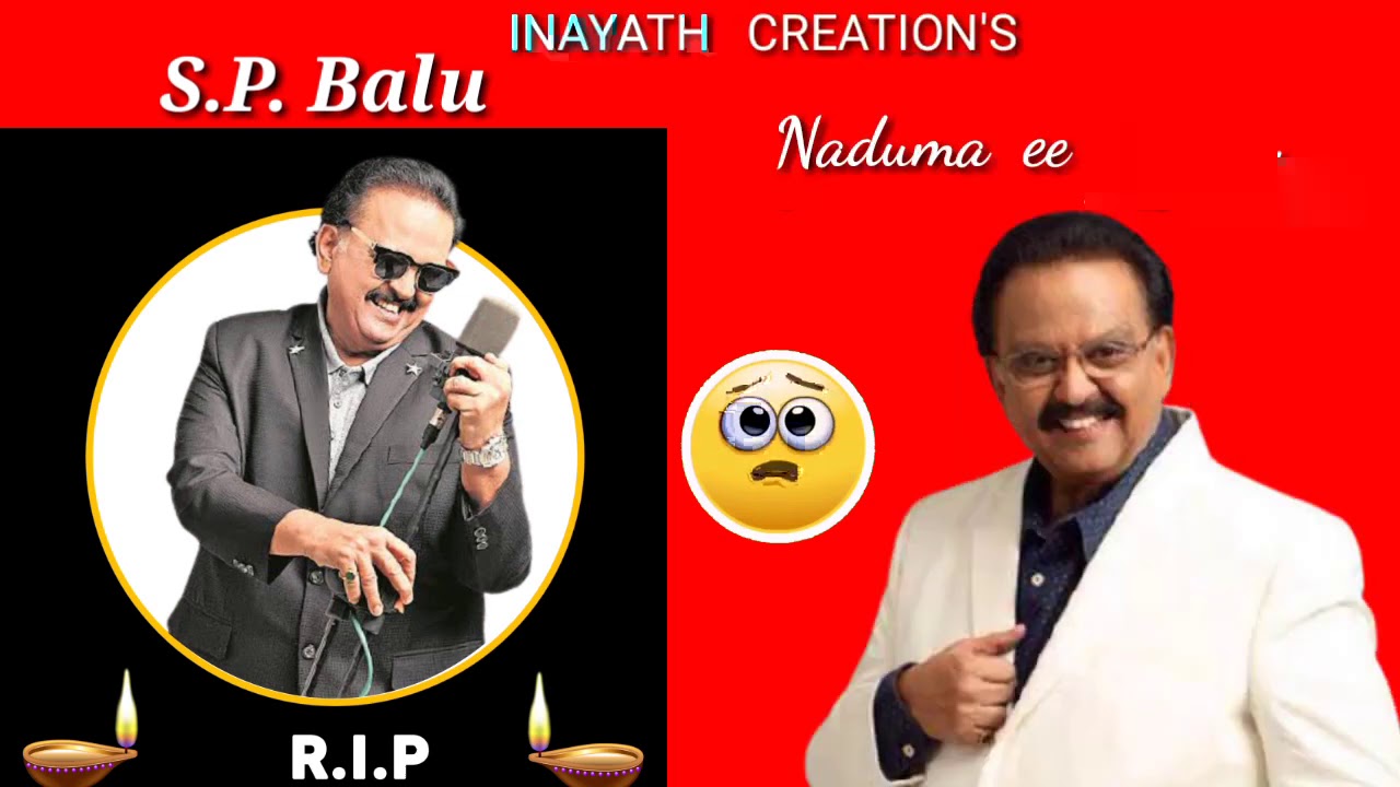 S.P. Balu Subrahmanyam R.I.P Inayath creation's - YouTube
