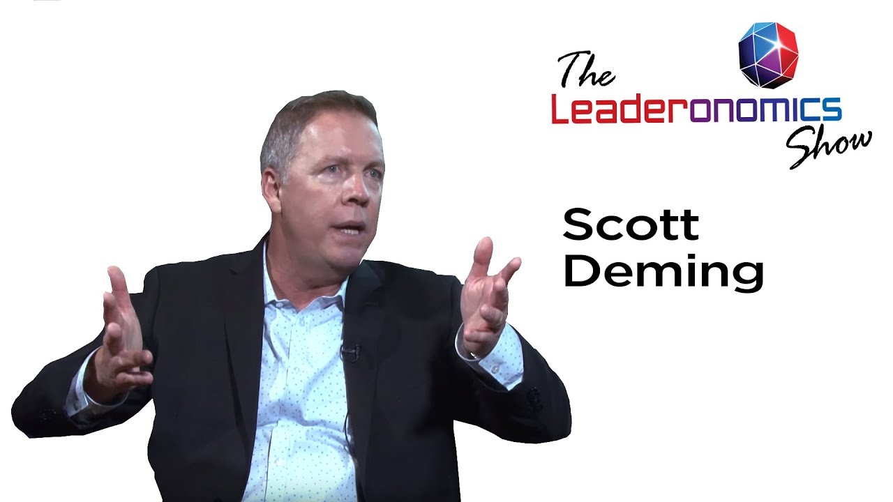 The Leaderonomics Show - Scott Deming, Global Speaker, Trainer and ...