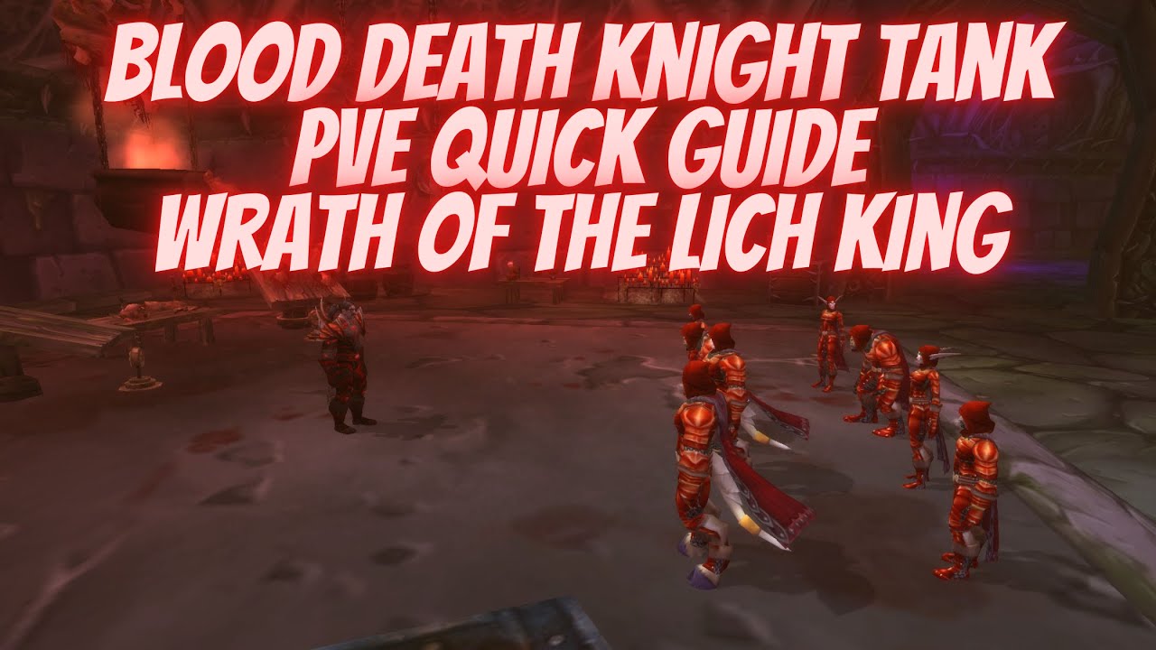Blood Tank Death Knight Quick Guide Wrath of the Lich King (Build ...