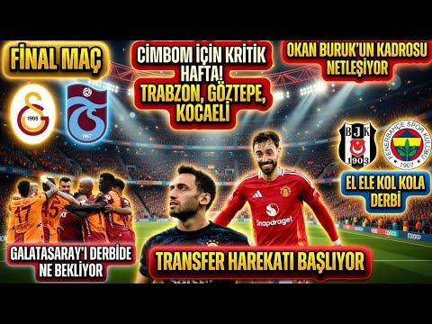 GALATASARAY'DA HEDEF TRABZONSPOR | ŞAMPİYONLUK YAKIN MEŞALELERİ YAKIN | TRANSFER PLANI NETLEŞİYOR