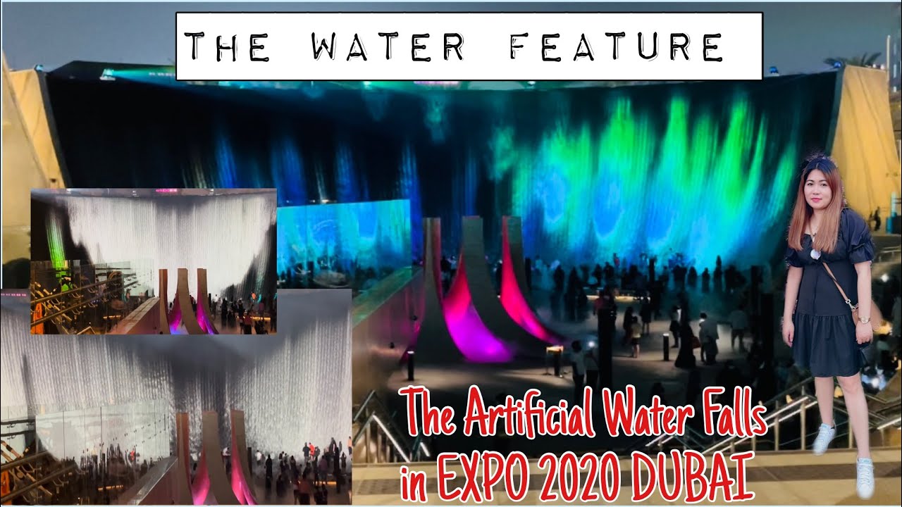 THE WATER FEATURE | EXPO 2020 DUBAI #expo2020dubai - YouTube