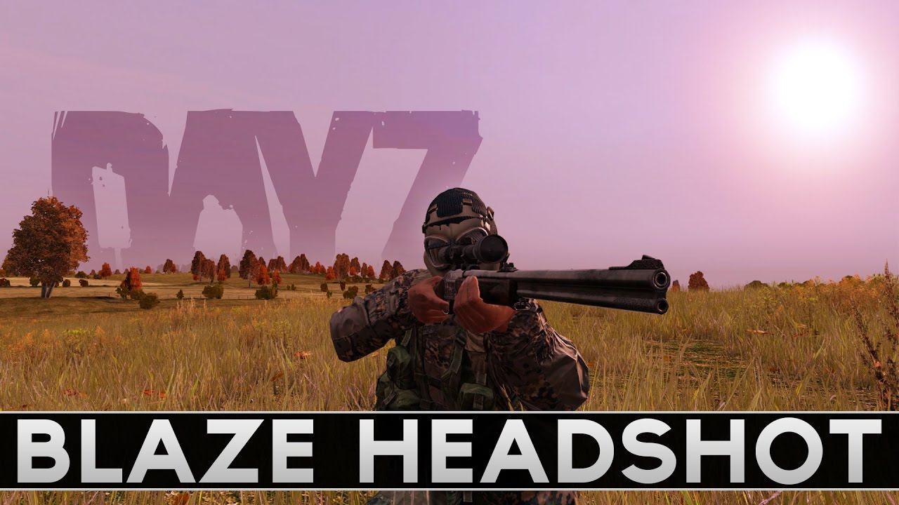 Epic Clips #24 Noscope Blaze Headshot! DayZ Standalone Gameplay - YouTube