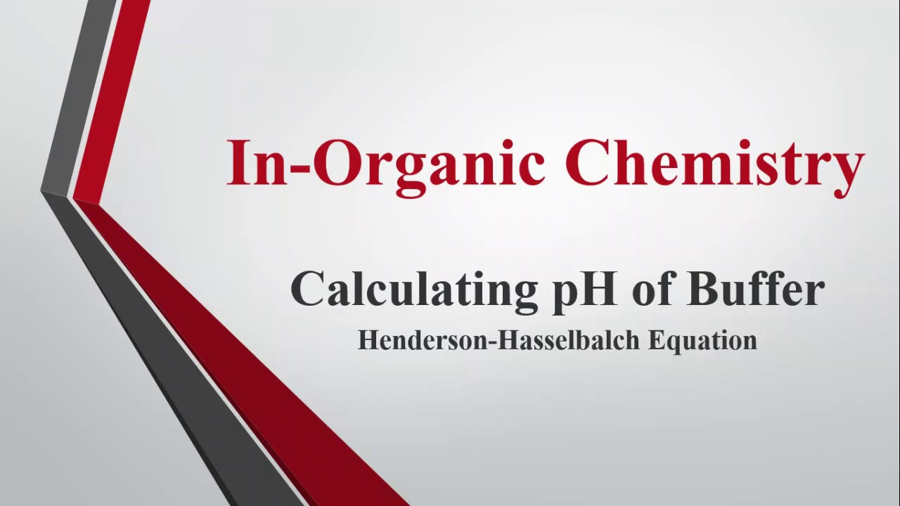 Calculation of pH of Buffer | Henderson-Hasselbalch Equation ...