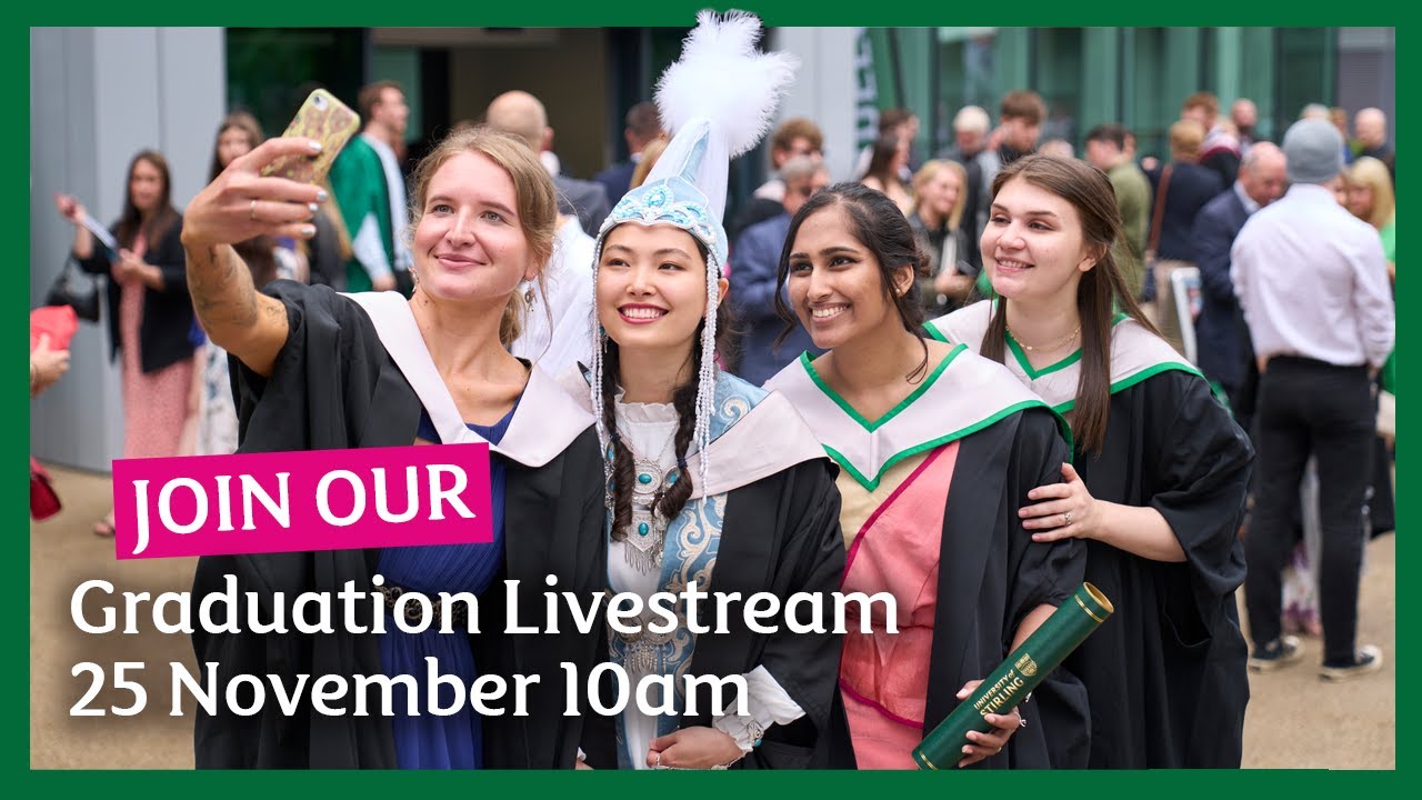 University Of Stirling Graduation