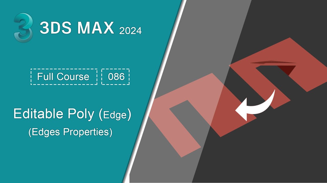 086 - حل مشكلة تشوه الاشكال | دورة الماكس - Editable Poly ( Edges Properties ) | 3ds Max - YouTube