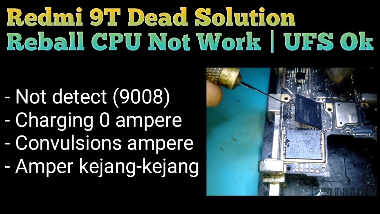 Redmi 9T Lime Dead Reball CPU Not Working | UFS Ok | Convulsions Ampere ...