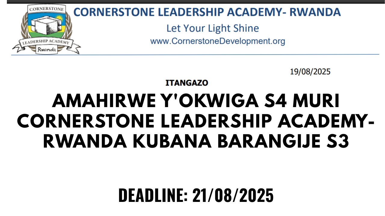 AMAHIRWE Y'OKWIGA S4 MURI CORNERSTONE LEADERSHIP ACADEMY-RWANDA KUBANA ...
