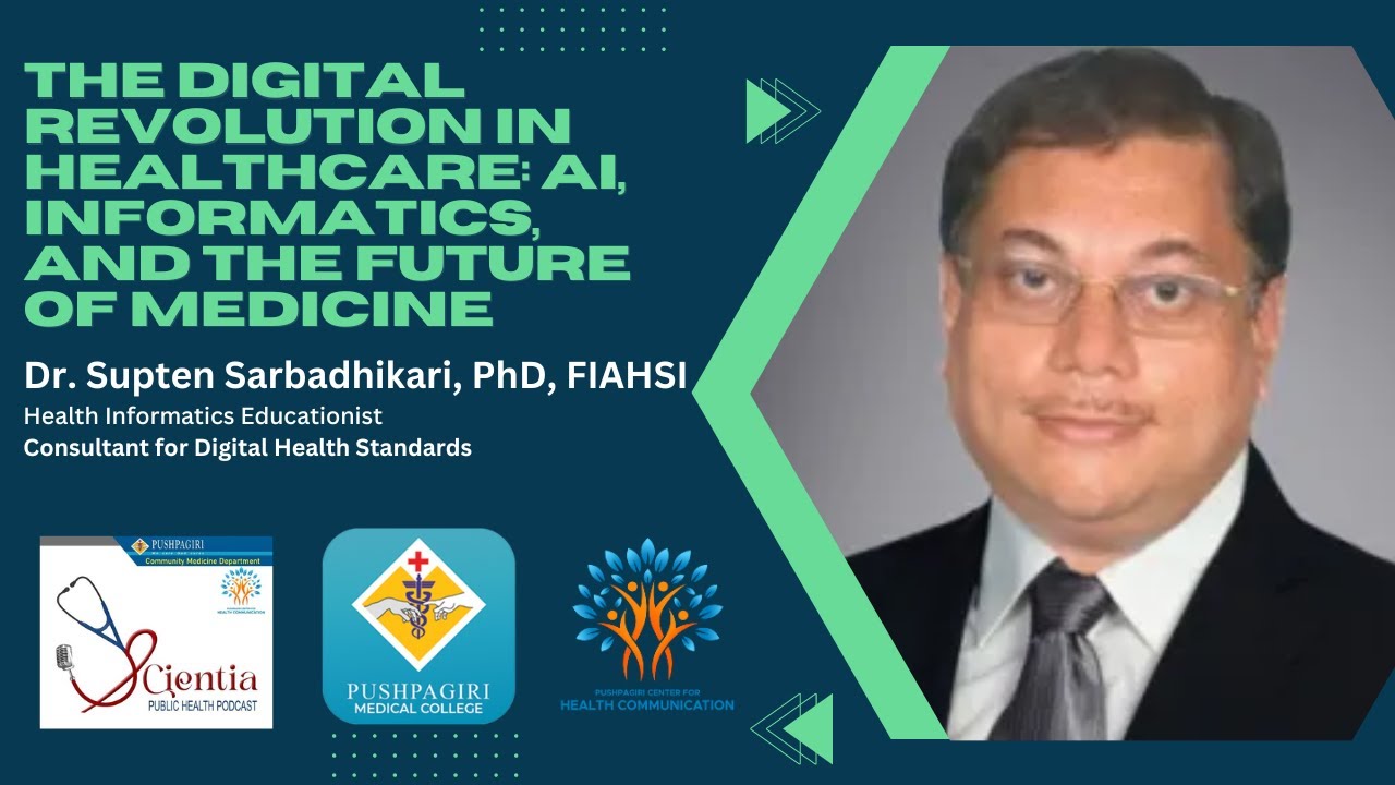 Scientia S02.E02: The Digital Revolution in Healthcare: AI, Informatics, and the Future of ...